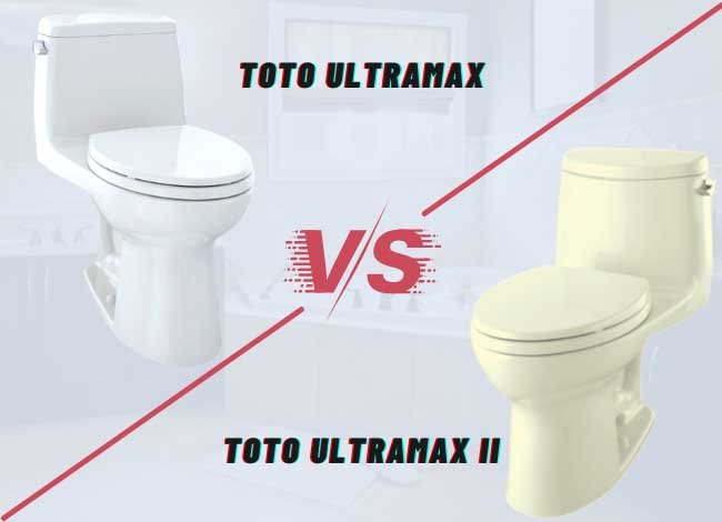Toto Ultramax VS Ultramax II: Which Toilet You should Buy?