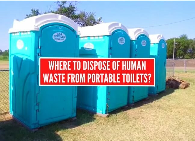 Where to dispose of human waste from portable toilets?